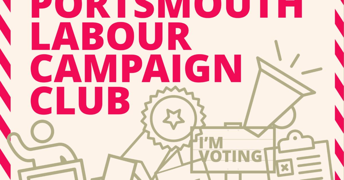 Join our Campaign Club - Portsmouth Labour Party - Portsmouth Labour Party